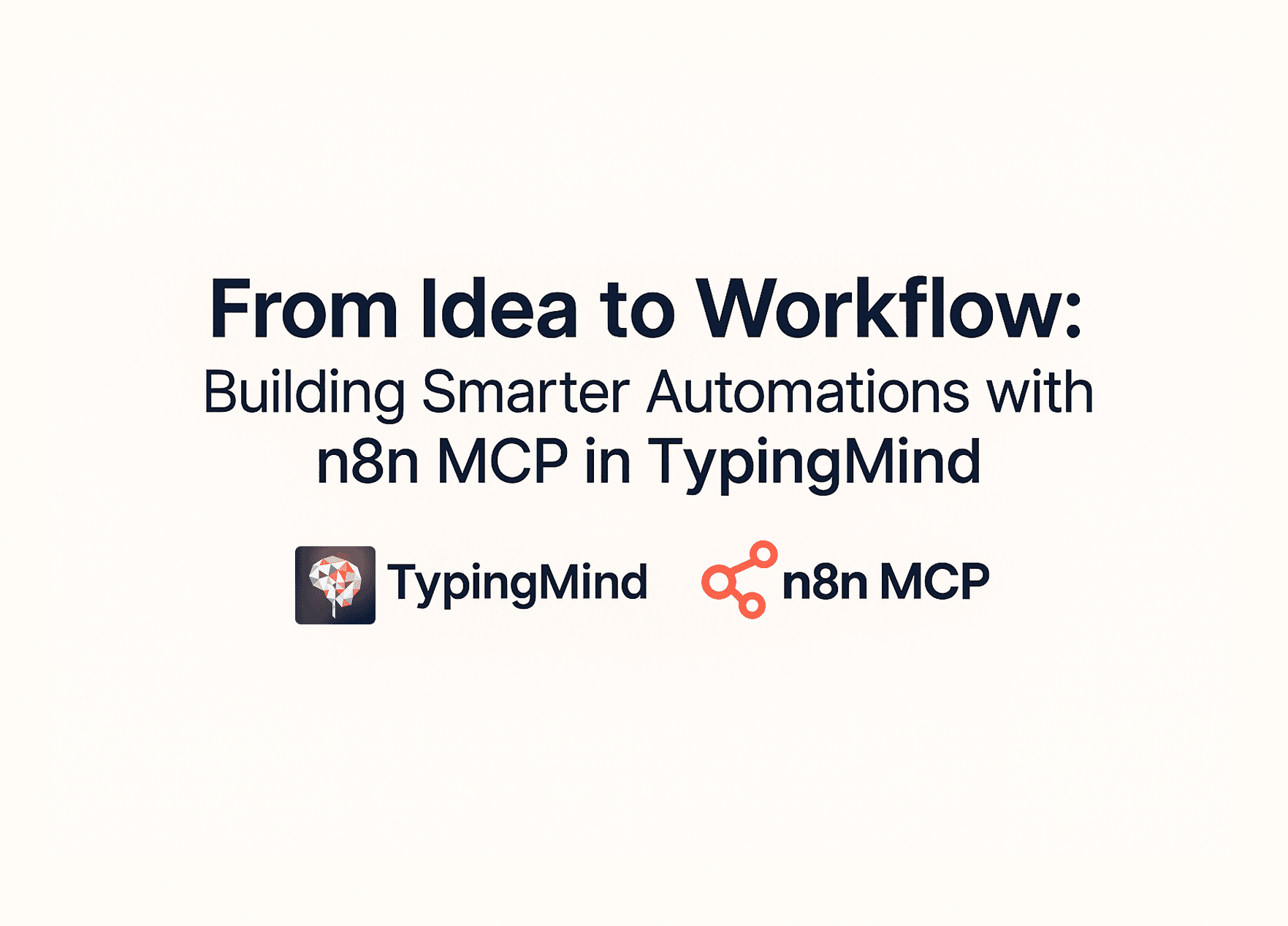 From Idea to Workflow: Building Smarter Automations with n8n MCP in ...